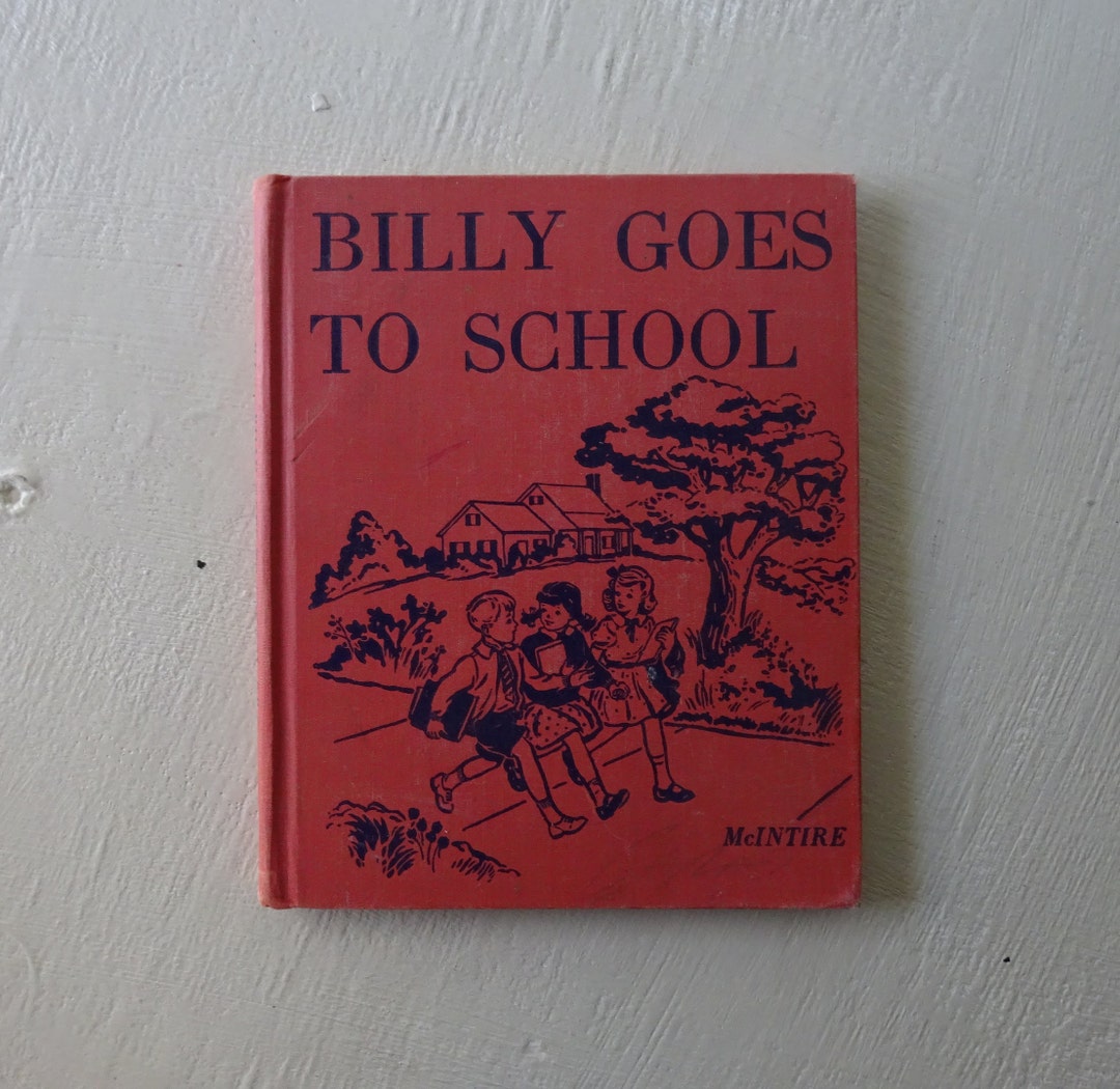 Vintage Children's Textbook, Billy Goes to School, 1953, Alta Mcintire ...