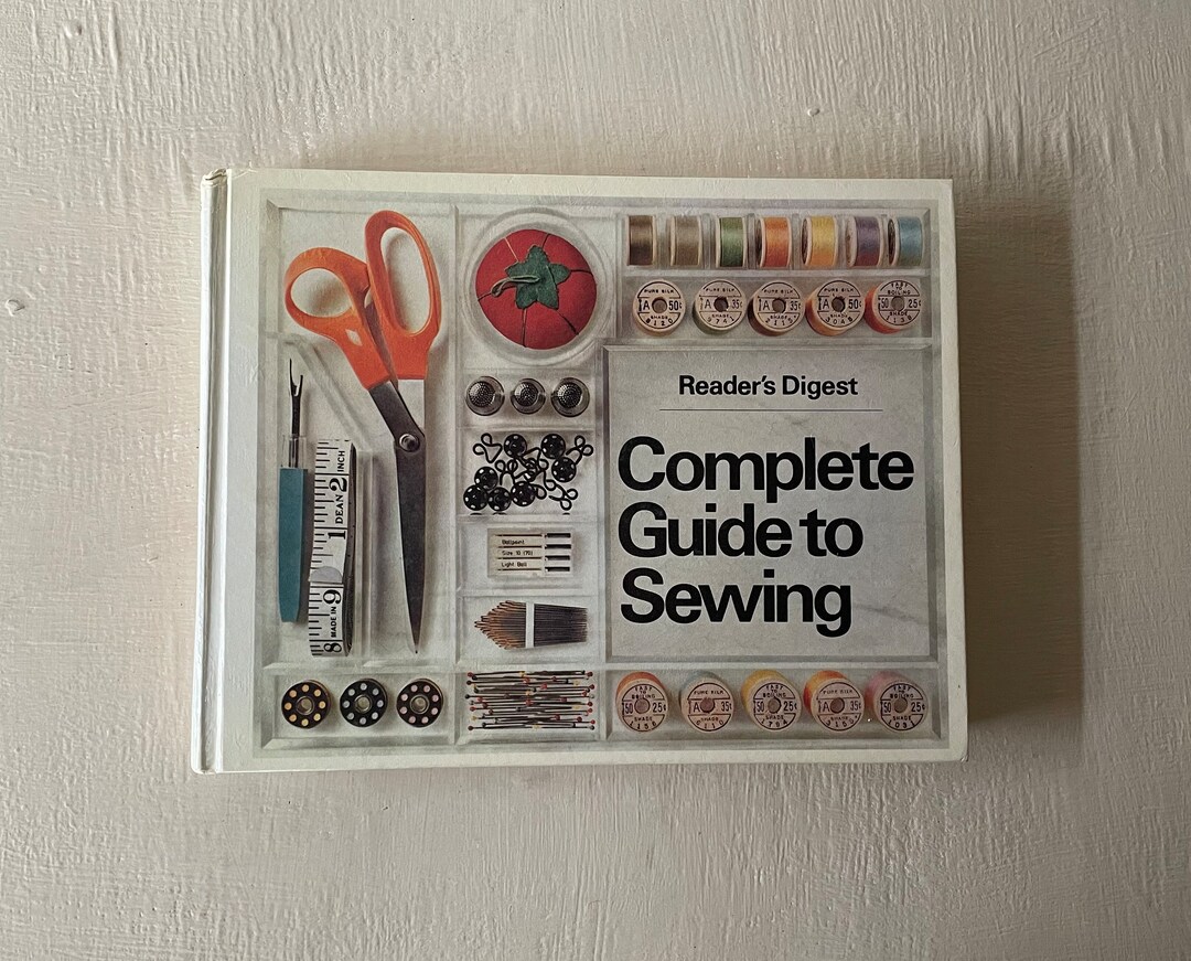 Vintage Book, Reader's Digest Complete Guide to Sewing, 1976 ...