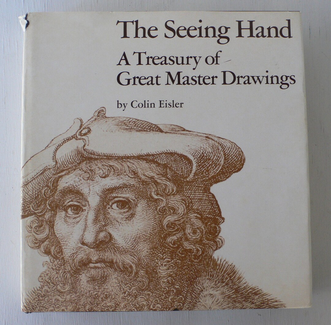 Vintage Art Book, the Seeing Hand, A Treasury of Great Master Drawings ...