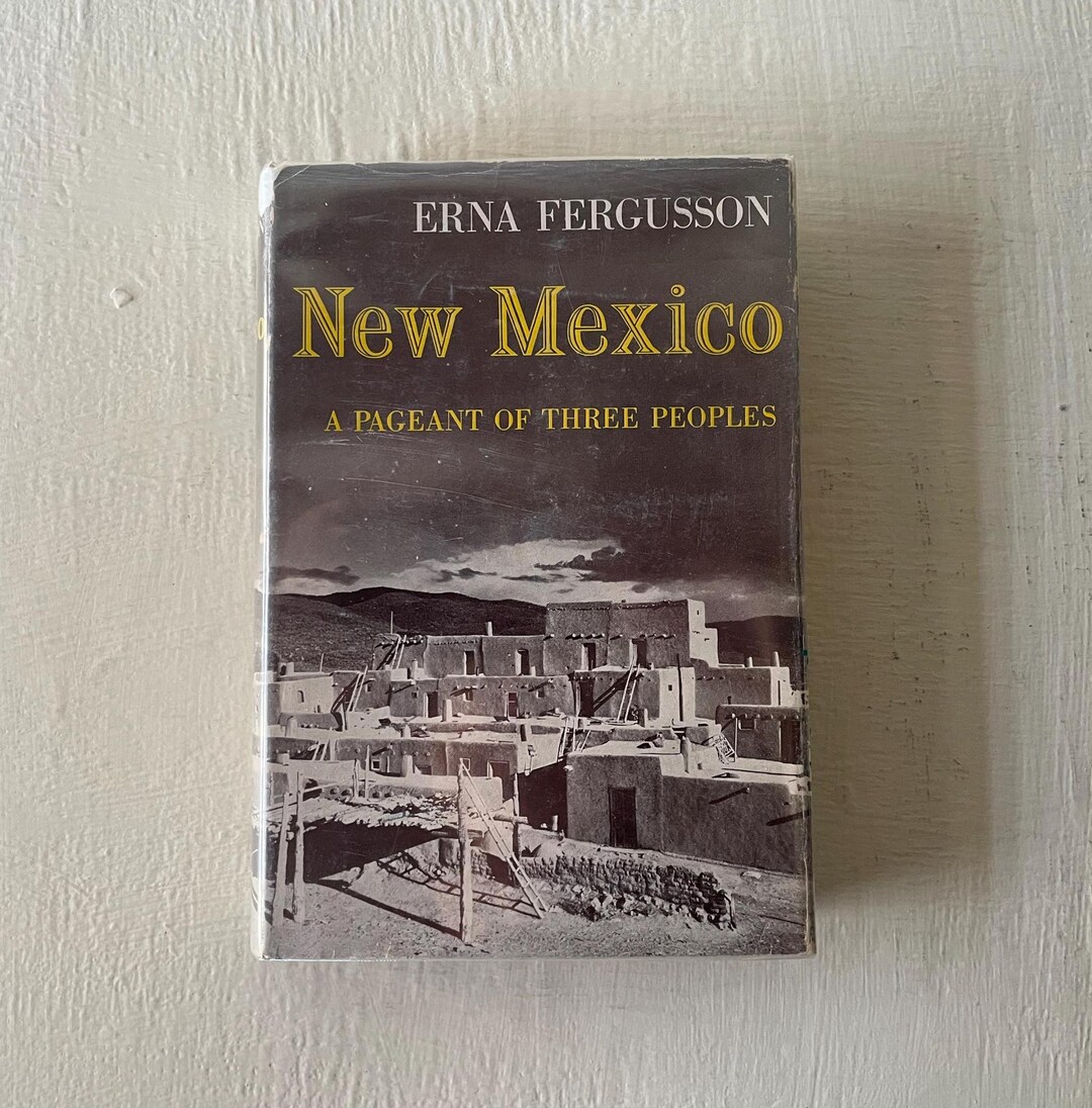 Vintage New Mexico Book: A Pageant of Three Peoples, 1951 First Edition ...