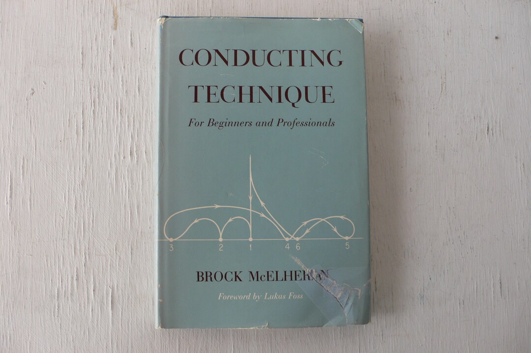 Vintage Textbook, Conducting Technique for Beginners and Professionals ...