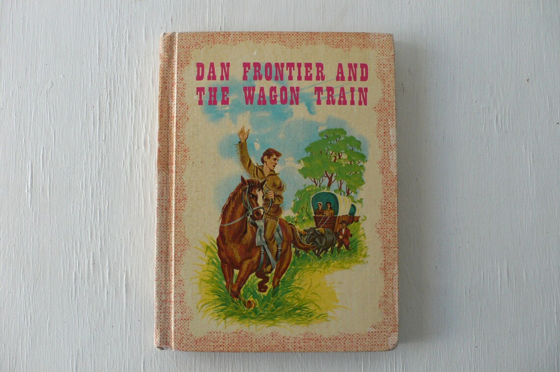 Vintage Children's Book Dan Frontier and the Wagon Train | Etsy
