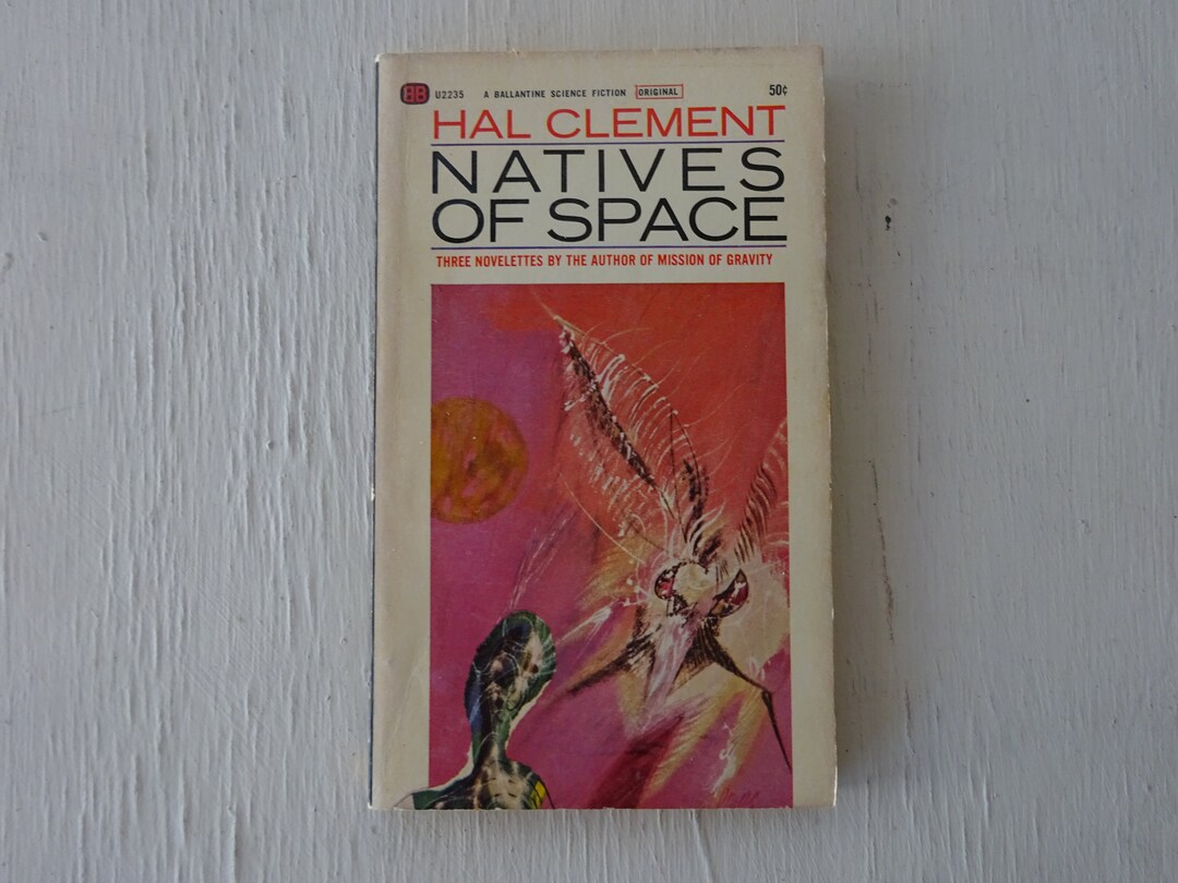Vintage Paperback, Natives of Space, Hal Clement, 1965, First Printing ...