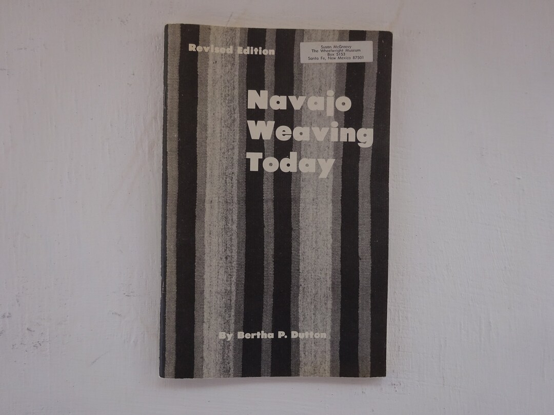 Vintage Pamphlet, Navajo Weaving Today, Bertha Dutton, 1975, Soft Cover ...