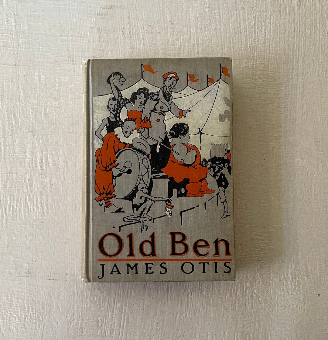 Antique Book, Old Ben, James Otis, the Friend of Toby Tyler and Mr ...