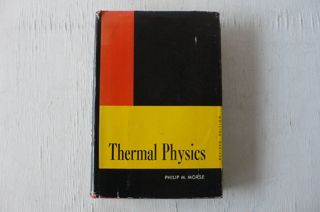 Vintage Textbook, Thermal Physics, Philip Morse, Revised Edition, 1965 ...