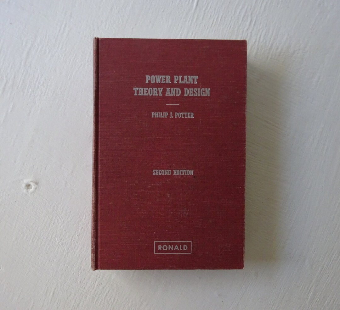 Vintage Textbook, Power Plant Theory and Design, Philip Potter, 1959 ...