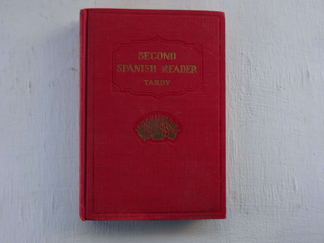 Vintage Spanish Textbook, Second Spanish Reader, William Tardy, 1930 ...