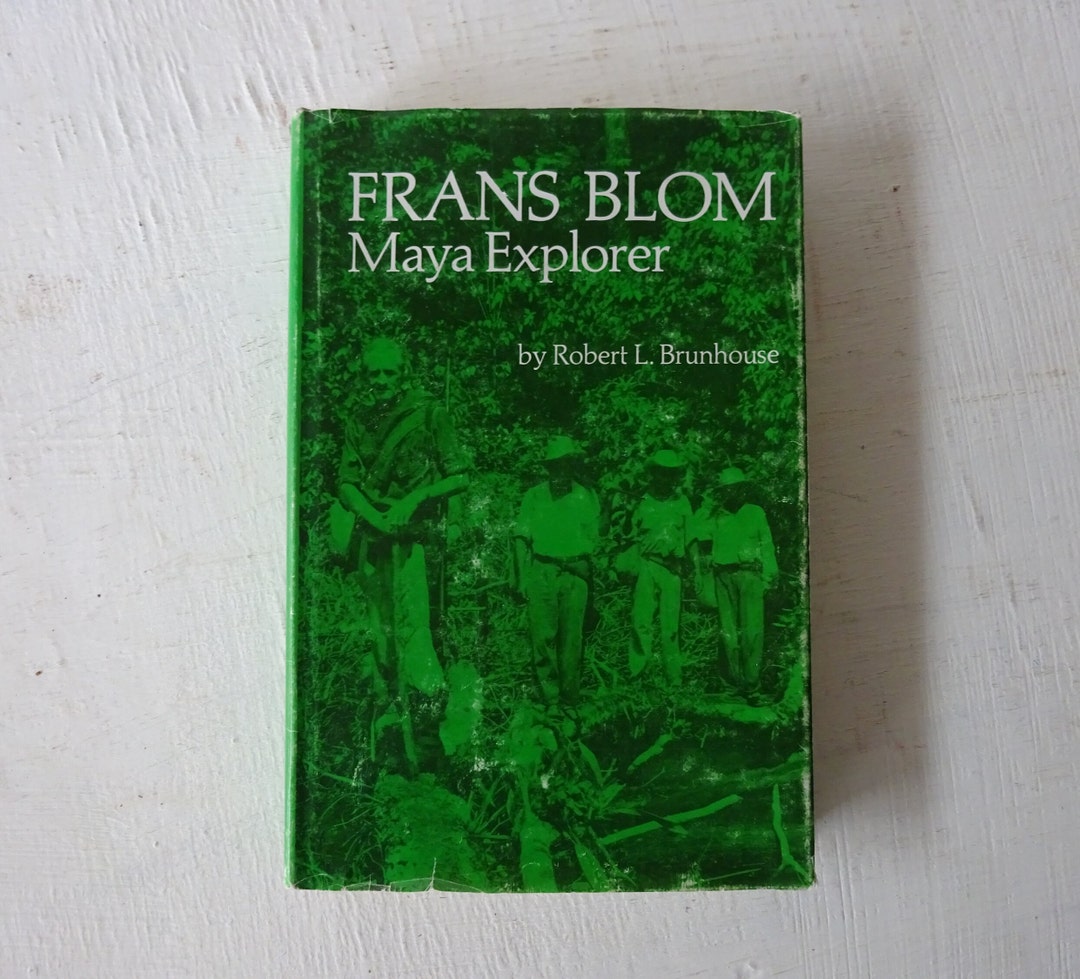 Vintage Book, Frans Blom, Maya Explorer, Robert Brunhouse, 1976, First ...