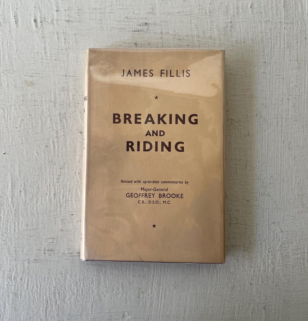 Vintage Book, Breaking and Riding, James Fillis, Hurst & Blackett, 1946 ...
