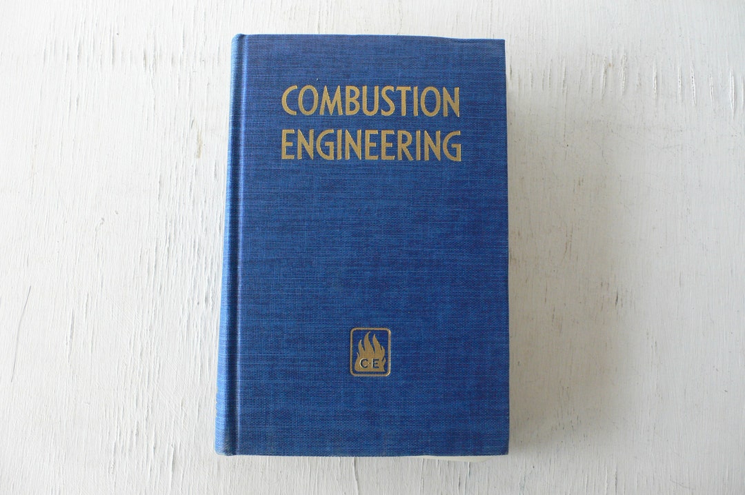 Vintage Textbook, Combustion Engineering, Otto De Lorenzi, 1949, Free ...