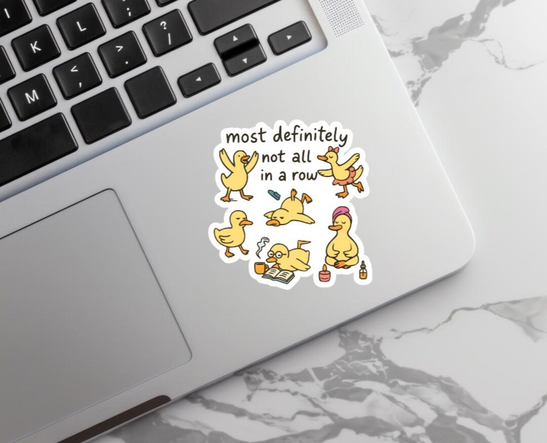 Funny Duck Sticker | “most Definitely Not All in a Row” Vinyl Decal - Etsy