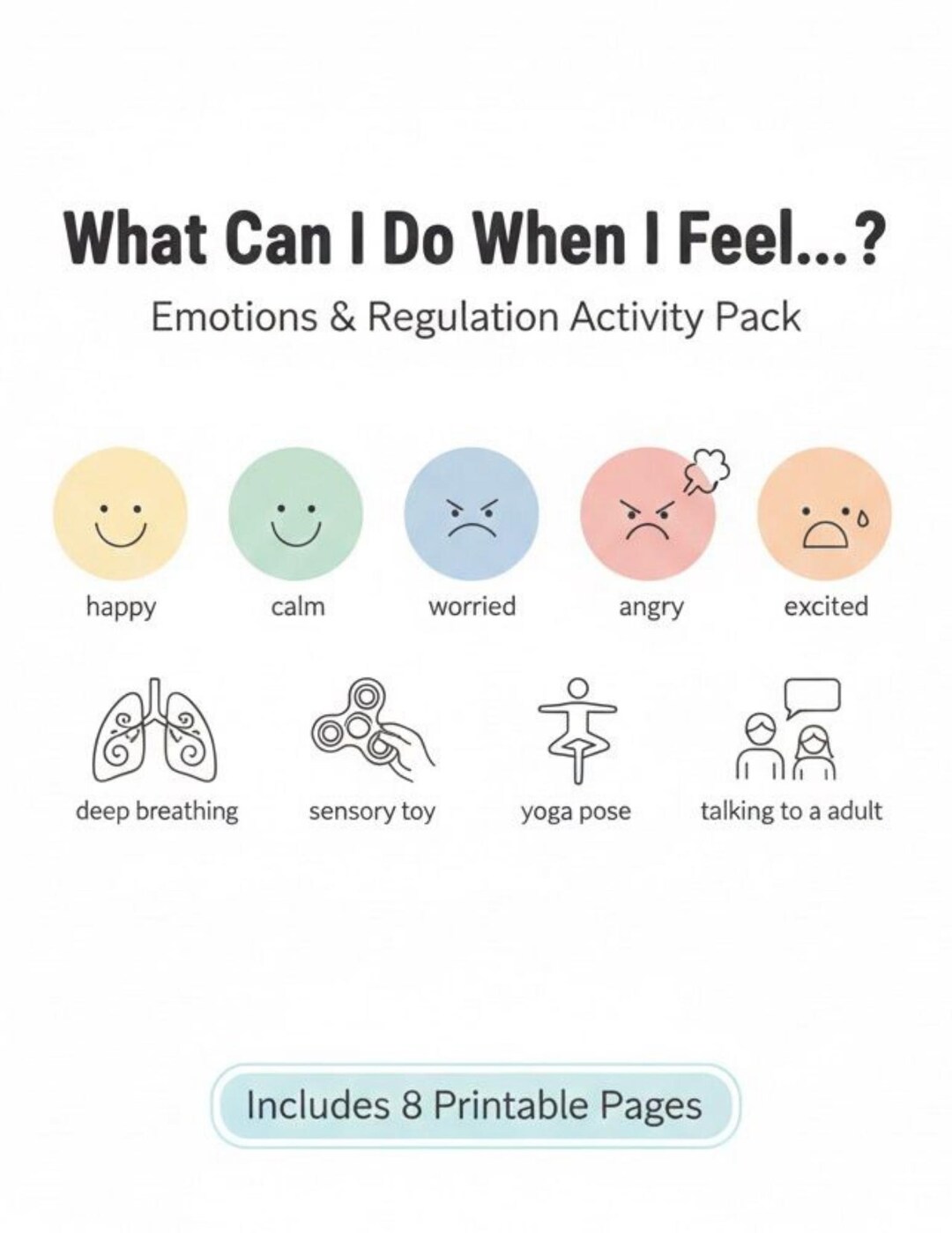 Emotions & Regulation Activity Pack | What Can I Do When I Feel | SEL ...
