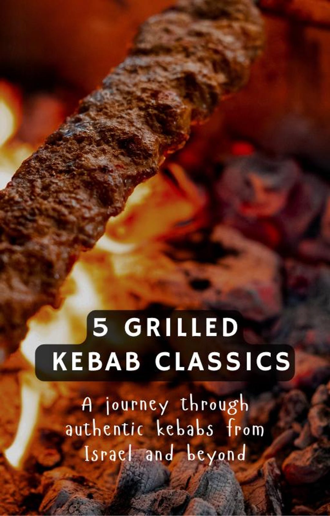 5 Grilled Kebab Classics: A Journey Through Authentic Kebabs From ...