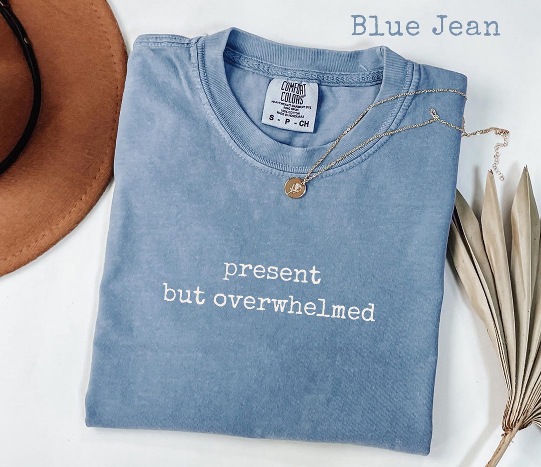 Present but Overwhelmed Shirt, College Life Humor Tee, Relatable Study ...