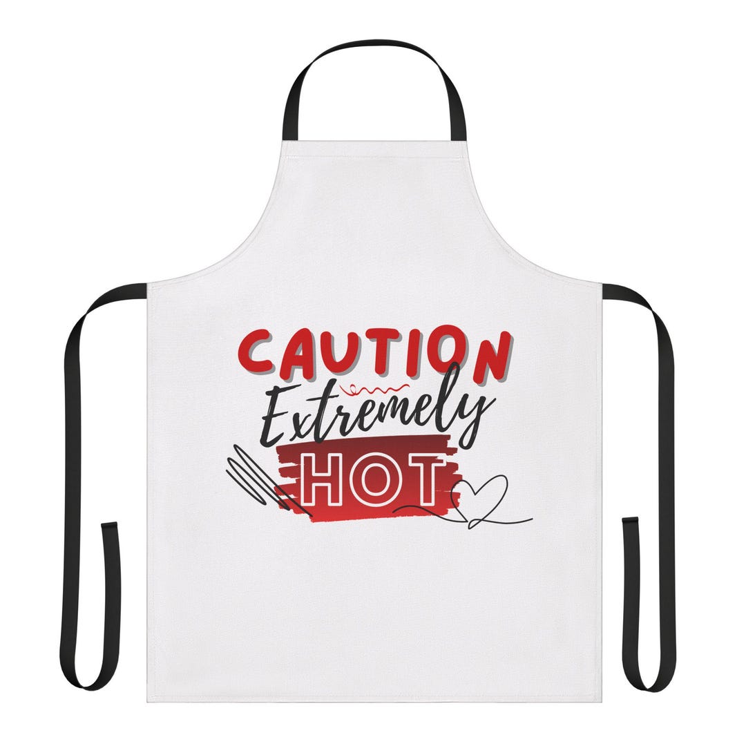 Caution Extremely Hot Apron | Kitchen Chef BBQ Cooking Apron - Etsy