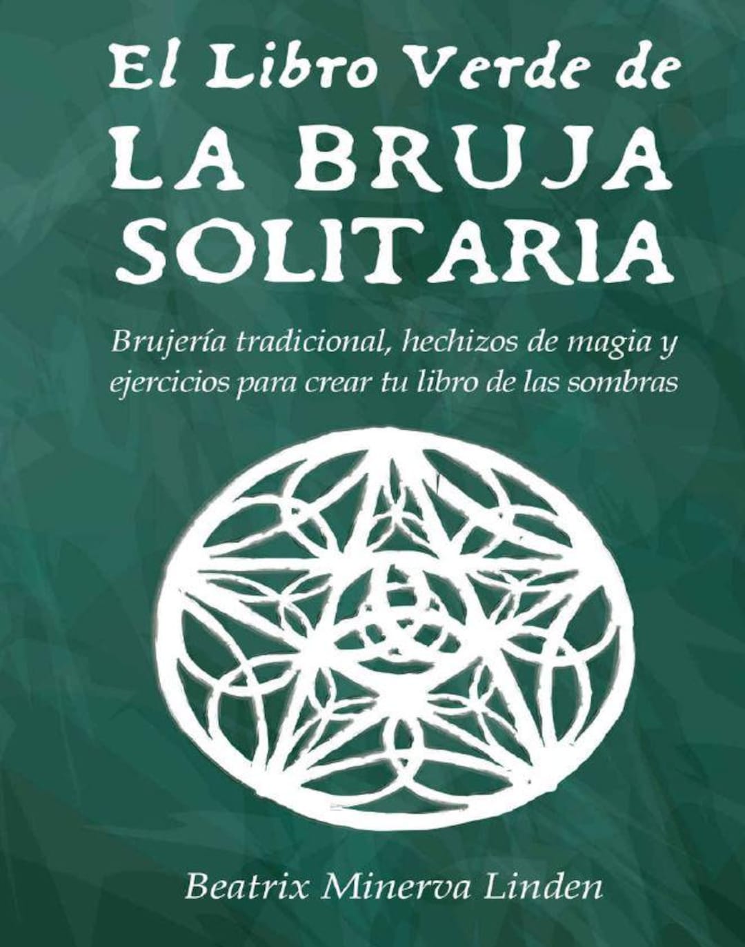 The Green Book of the Solitary Witch (beatrix Minerva Linden) Editable ...