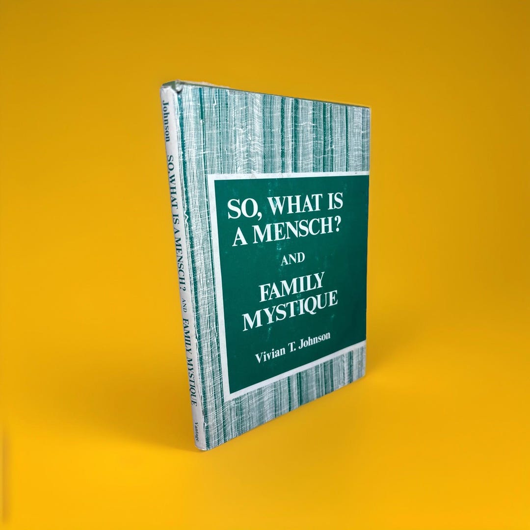 So, What is a Mensch? and Family Mystique Vivian Johnson 1975 1st ...