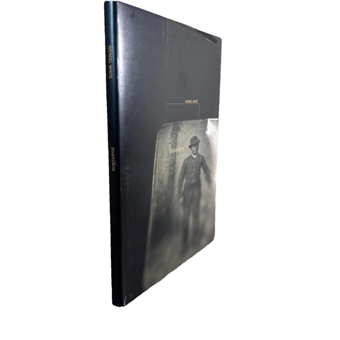 Manifest by Wendel White 2014 VG Hardcover Rare - Etsy
