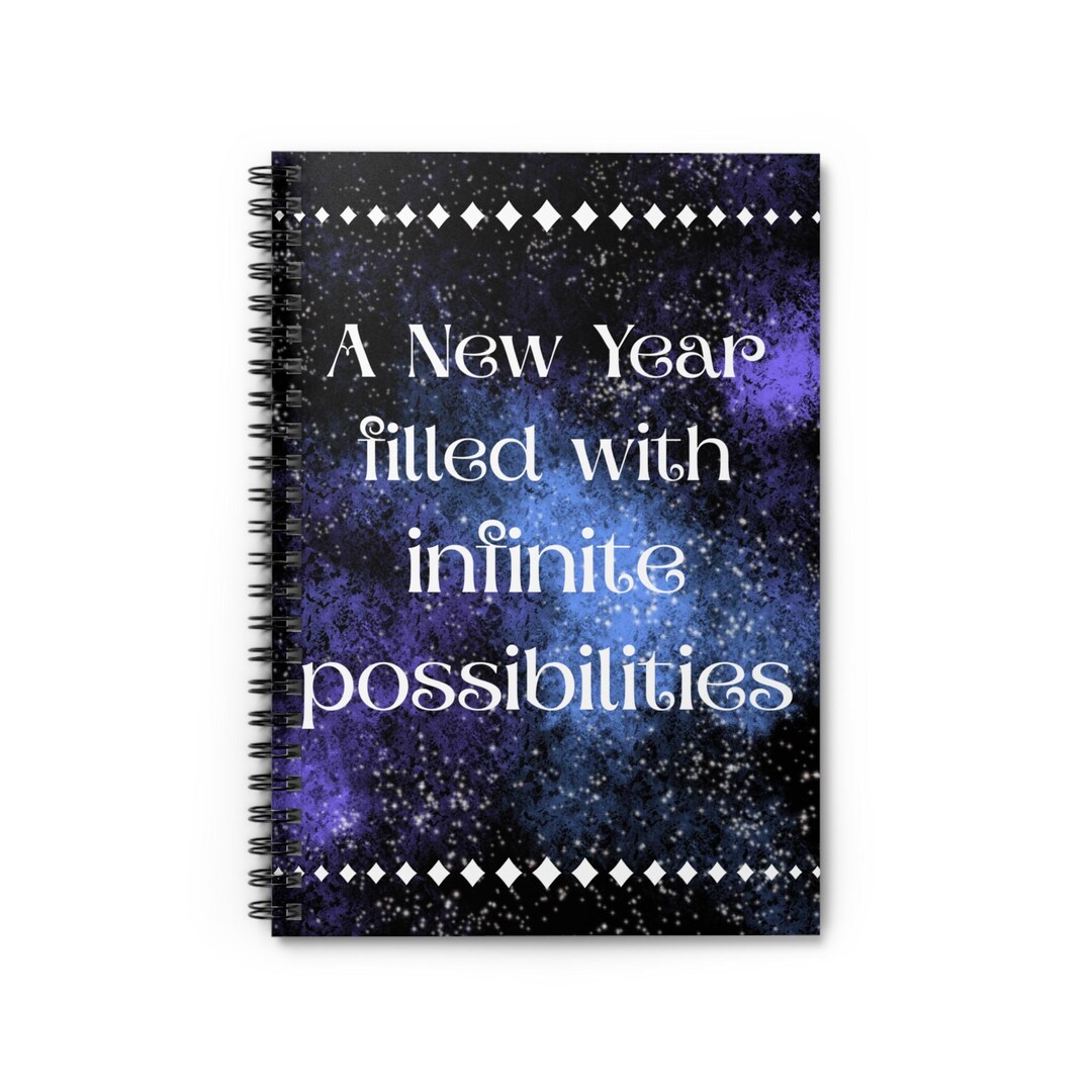 A New Year Filled With Infinite Possibilities Notebook | Spiral Ruled ...