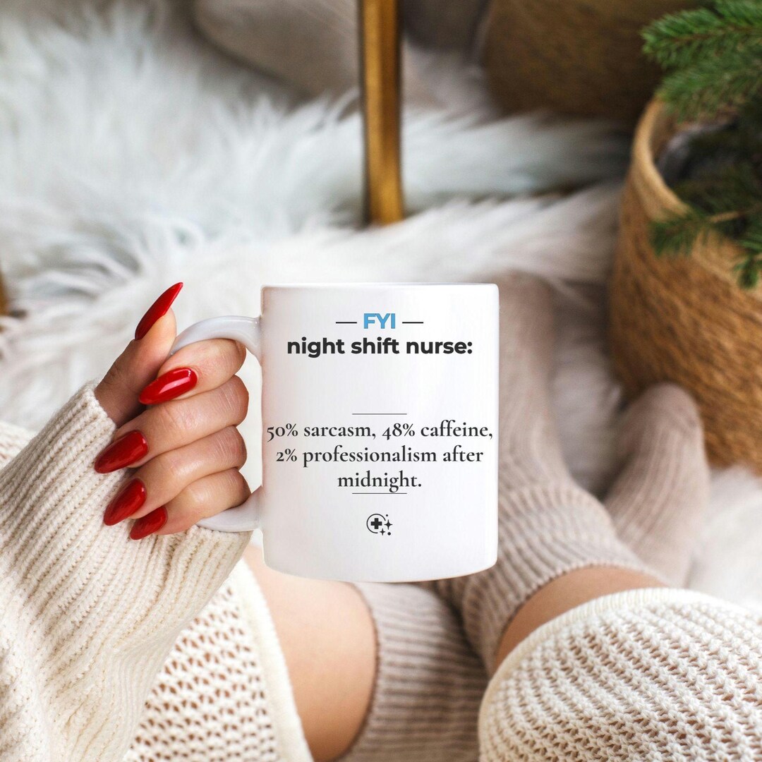 Funny Night Shift Nurse Mug, Nurse Gift, RN Humor Coffee Cup, Hospital ...