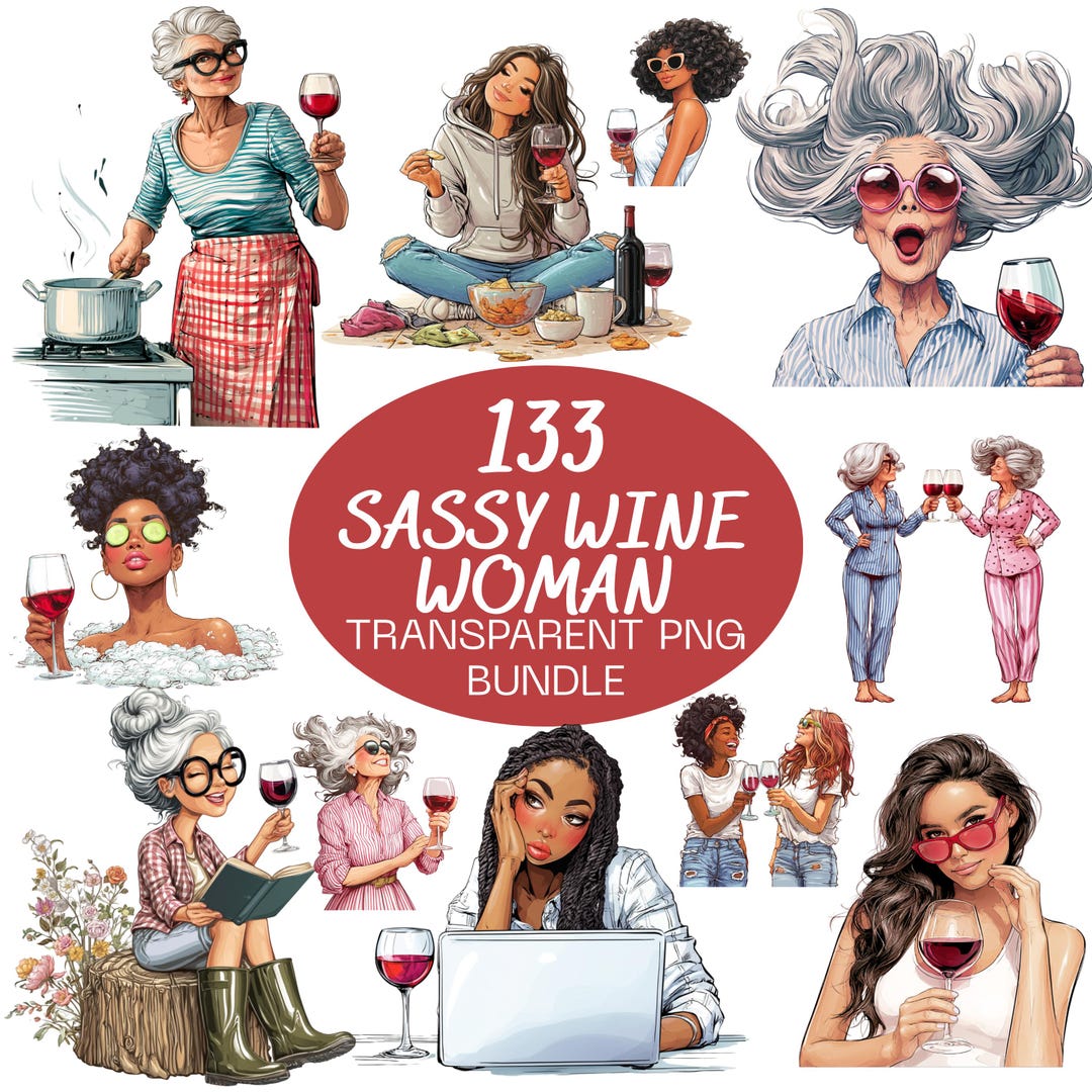 Sassy Wine Woman PNG Bundle, Funny Wine Clipart, Girls Night Graphics ...