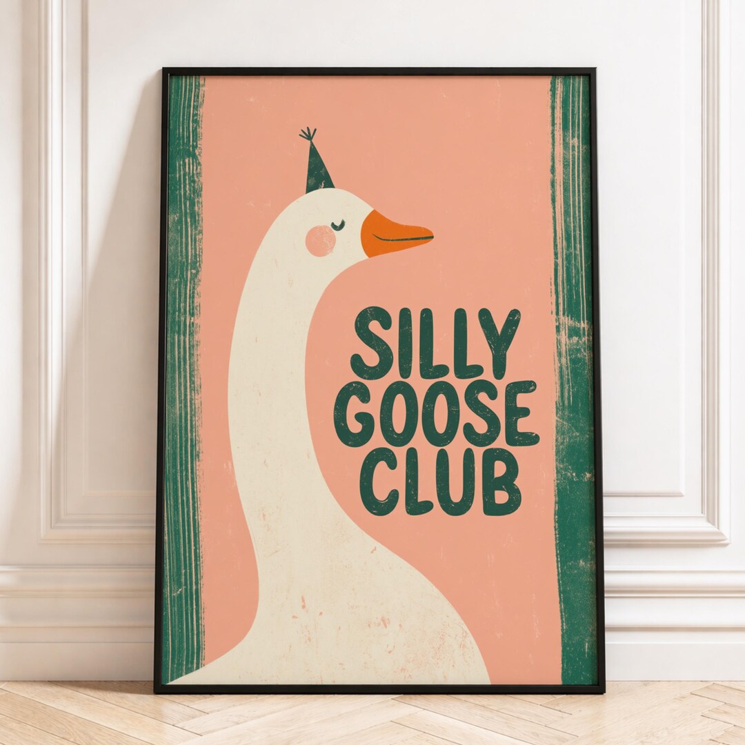 Silly Goose Club Print, Retro Goose Wall Art, Funny Animal Poster ...