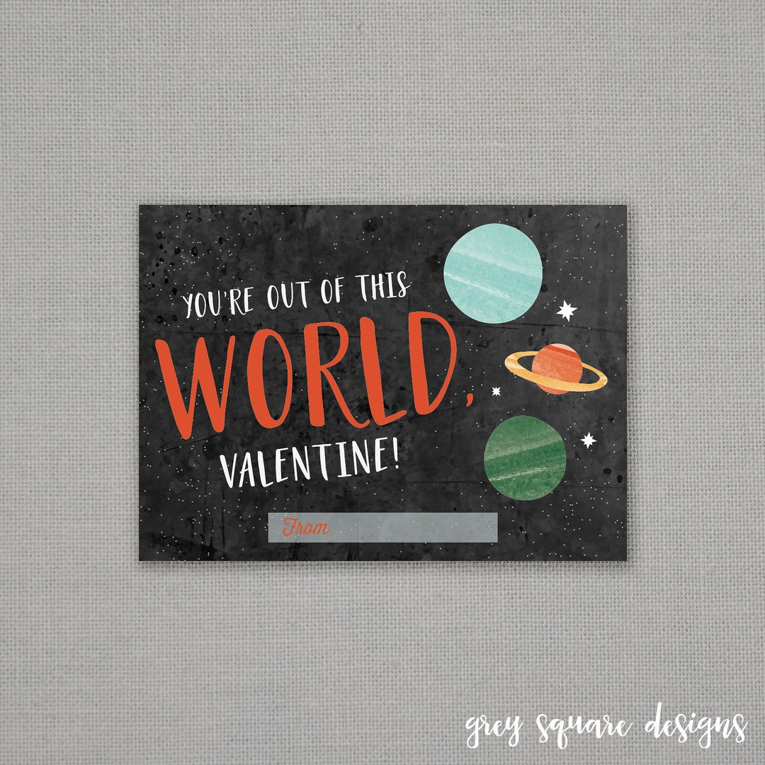 Classroom Valentine Printable Out of This World Outerspace Space Planet ...