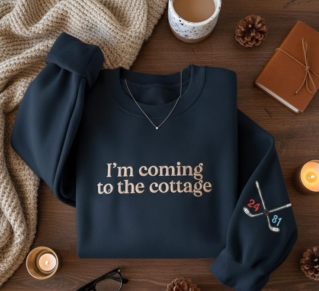 Custom I’m Coming to the Cottage Text Sweatshirt With Cozy Quote Design ...