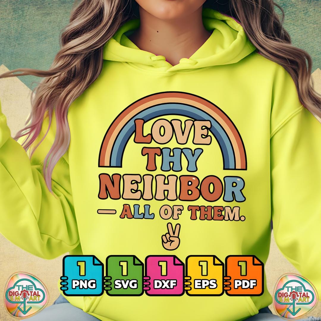 Love Thy Neighbor All of Them Png Svg Bundle Digital Download for ...