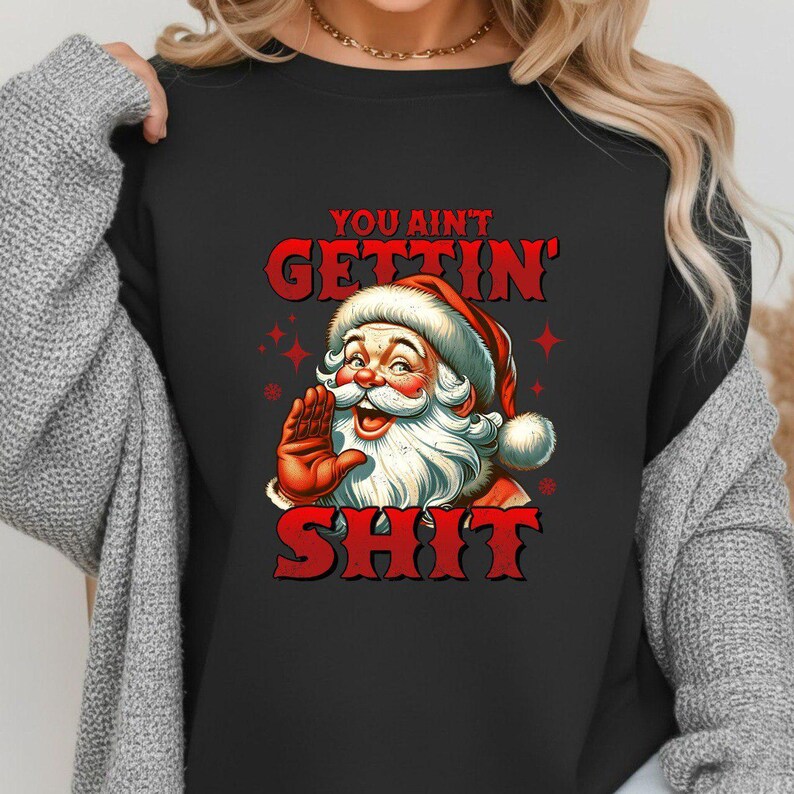 You Ain’t Gettin’ Sh*t Santa PNG Bundle – Funny Rude Christmas Quotes ...