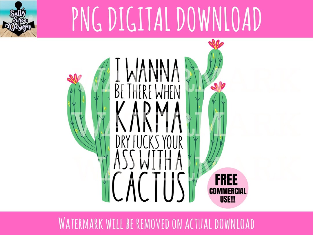 Karma Cactus PNG: Funny Sarcastic Shirt Design (digital Download ...