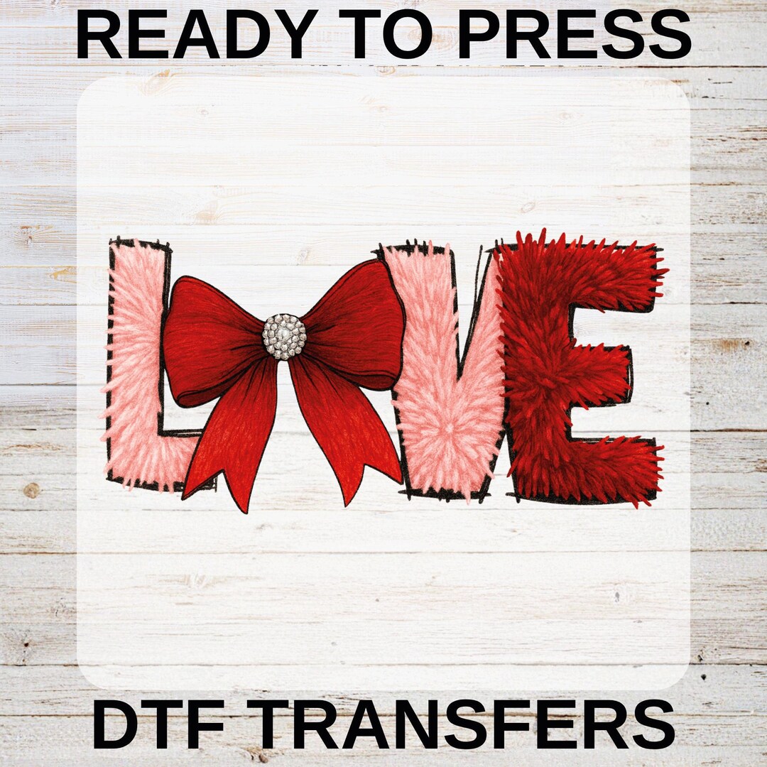 Fuzzy LOVE DTF Transfer, Ready to Press Shaggy Red Bow Valentine Shirt ...