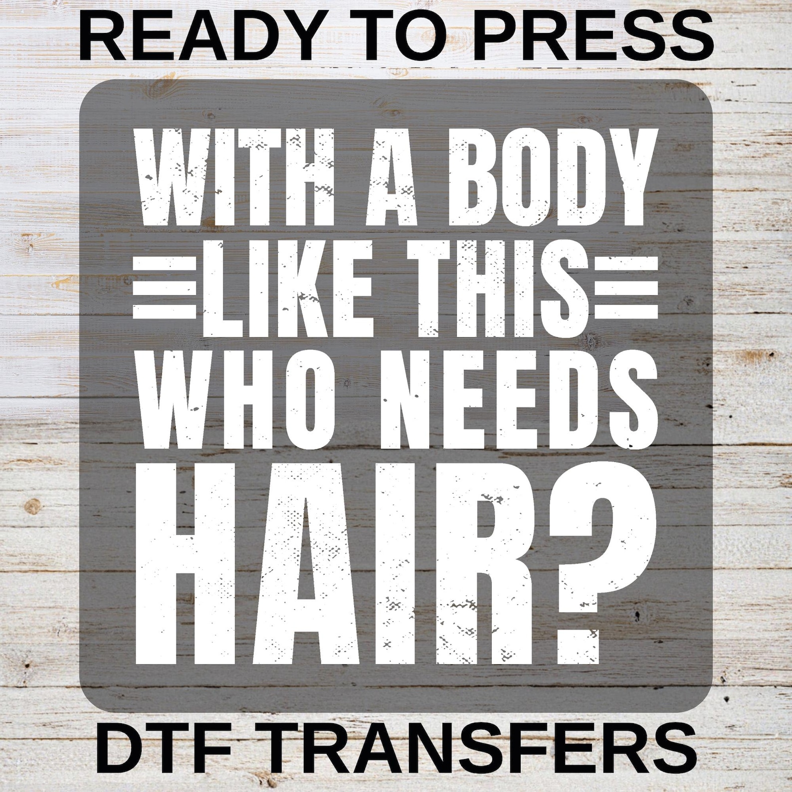 With A Body Like This Who Needs Hair? DTF Transfer, Funny Mens Bald Dad ...