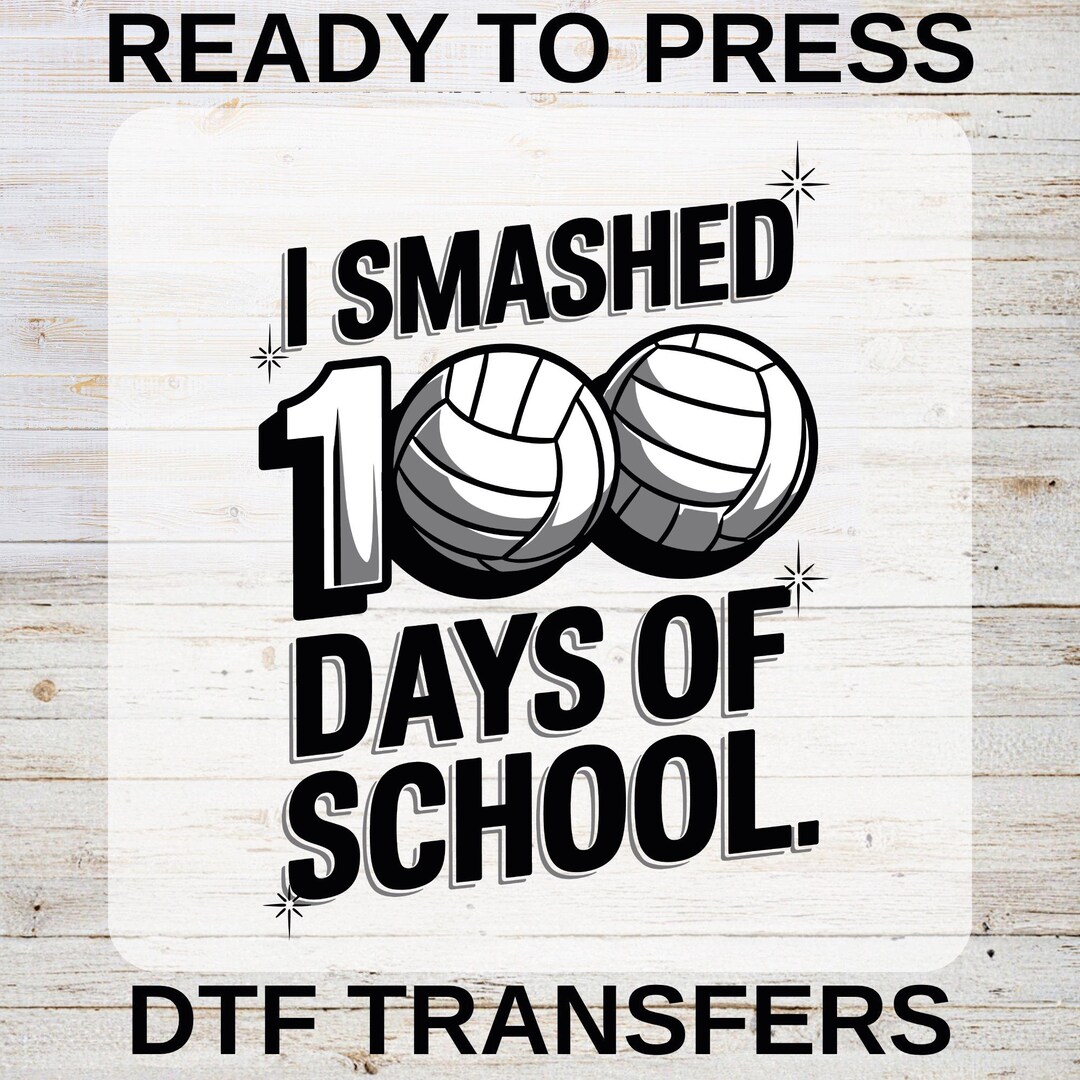 100 Days of School Smashed Volleyball DTF Transfer, Sport School Shirt ...