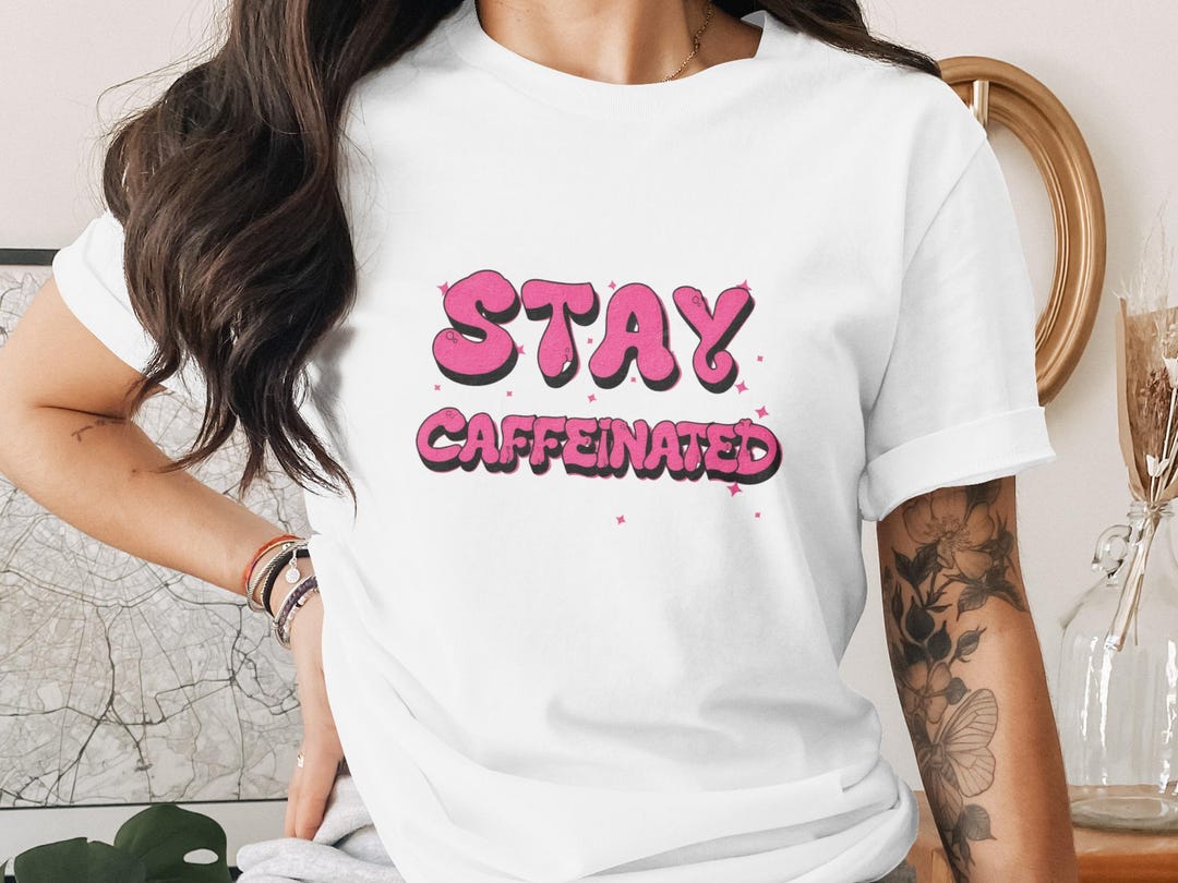 Stay Caffeinated Design, Pink Bubble Letters, Cute Coffee Lover Gift ...
