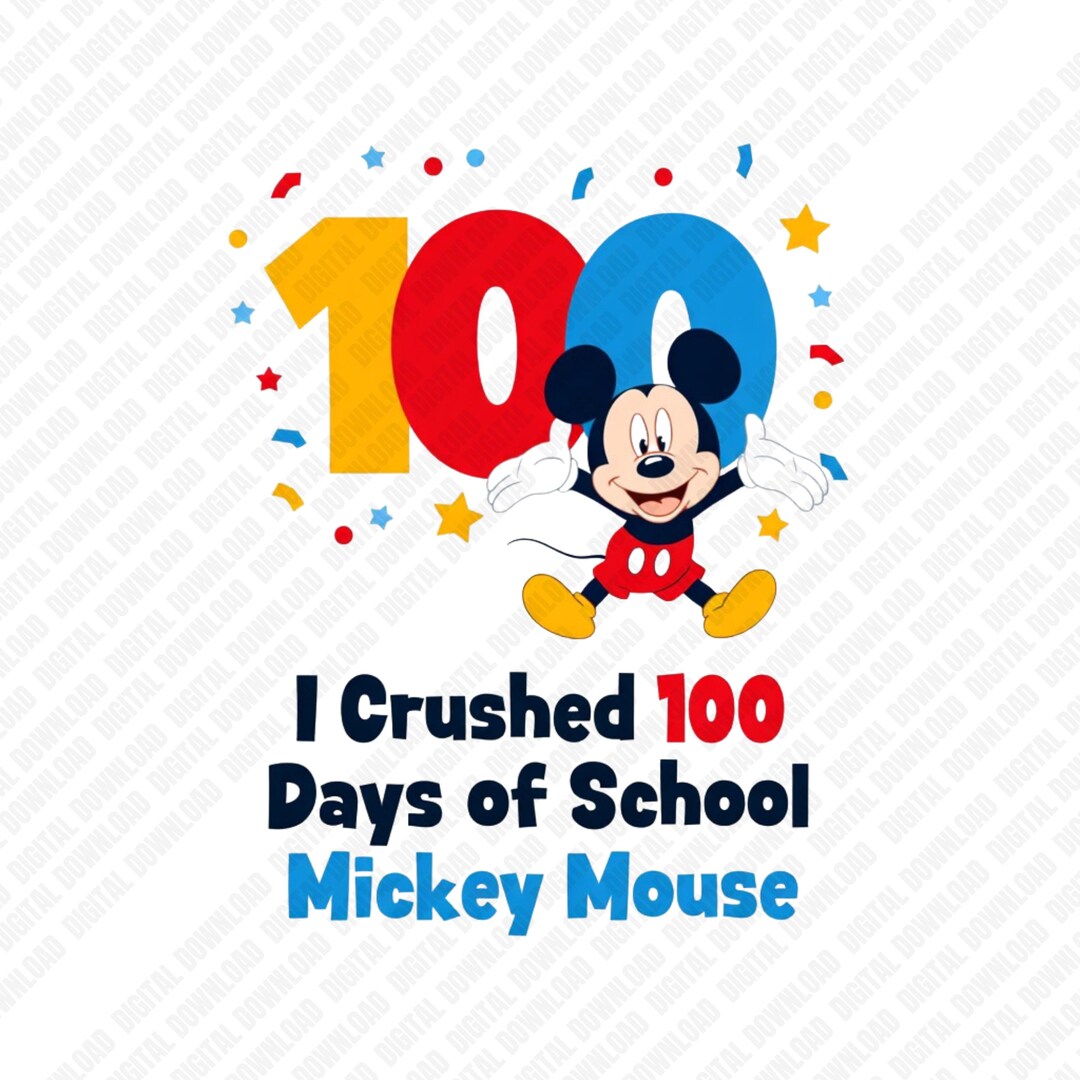 Mickey Mouse 100 Days PNG | I Crushed 100 Days | School Celebration ...