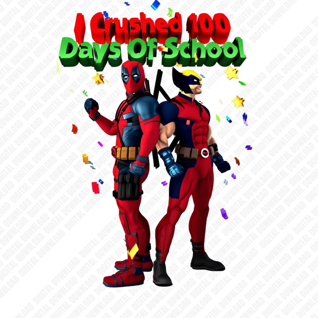 Deadpool Wolverine I Crushed 100 Days of School PNG | Superhero Kids ...