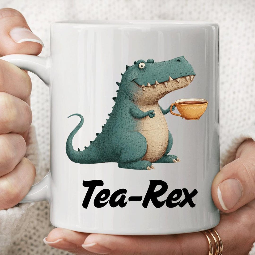 Tea-rex Dinosaur Coffee Cup | Pun Joke | Ceramic Mug (11oz, 15oz) - Etsy