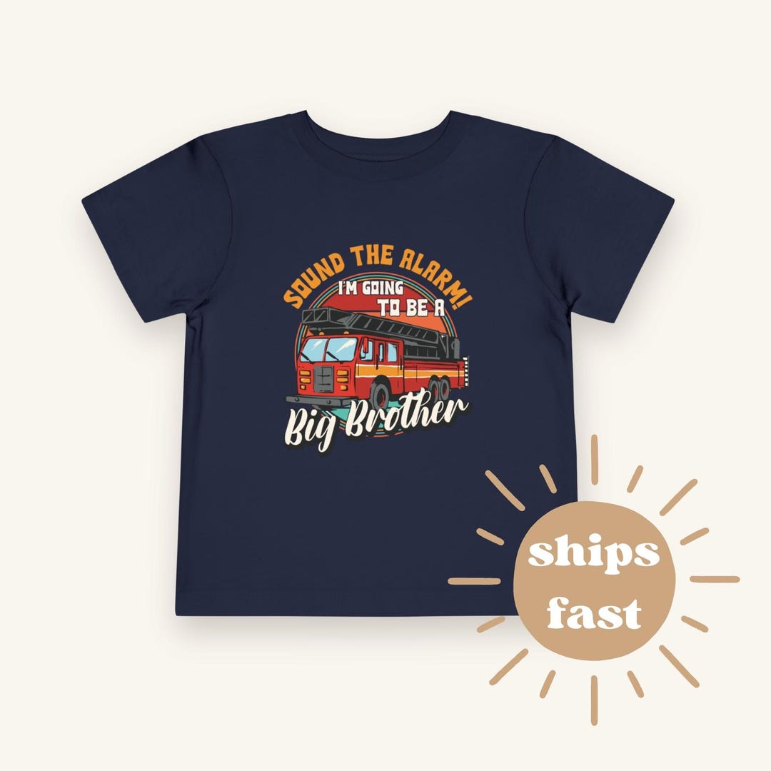 Big Brother Shirt: Firetruck Alarm Big Brother Shirt | Toddler Shirt 2T ...