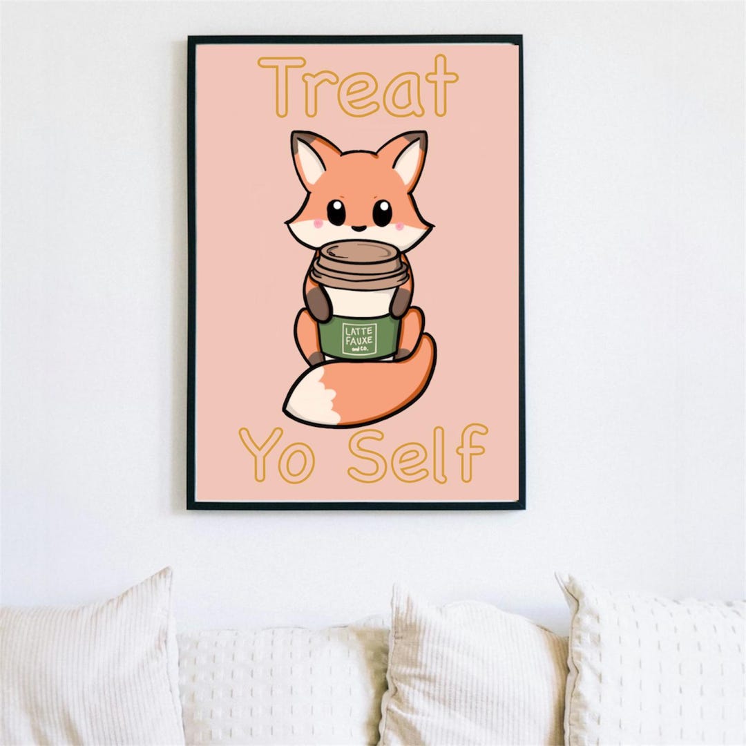 Latte Fauxe & Co “treat Yo Self” Fox Coffee Print | Digital Download ...