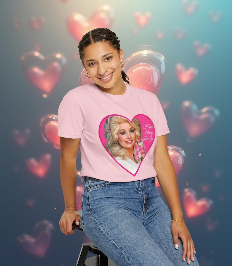 Dolly Parton - I Will Always Love You- Pink Heart Valentines T-shirt - Etsy