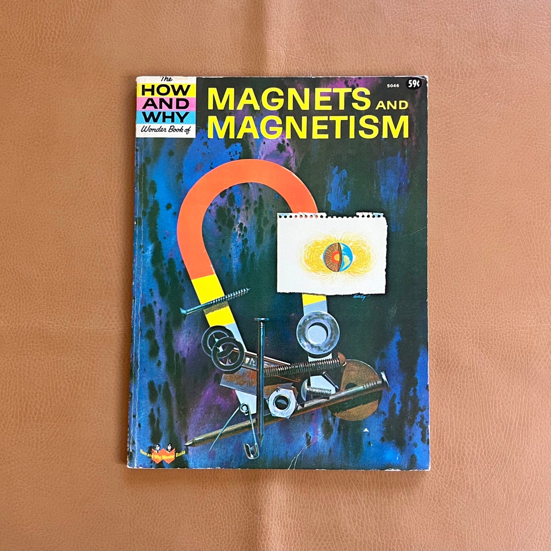 The How and Why Wonder Book of Magnets and Magnetism, 1963 Vintage Kids ...
