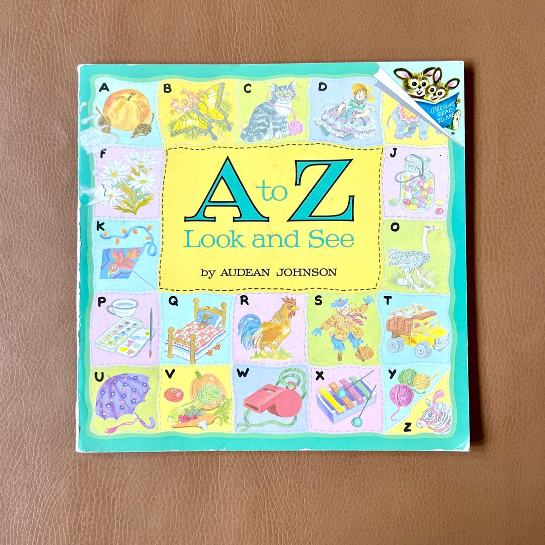Vintage Alphabet Book—a to Z Look and See by Audean Johnson—1989 ...
