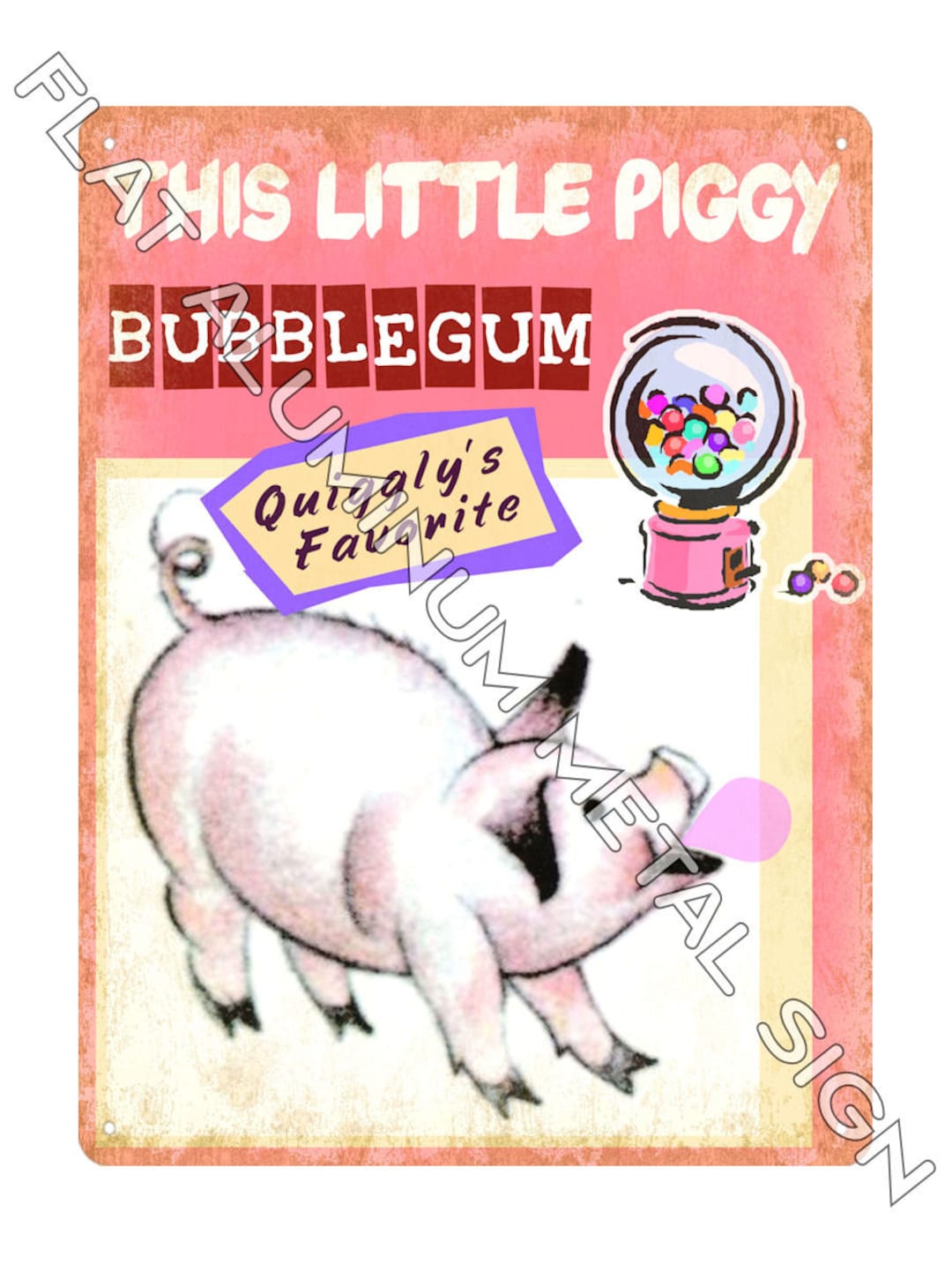 Pig Bubble Gum Machine METAL SIGN Funny Great Gift for Pig Lover 1050 ...