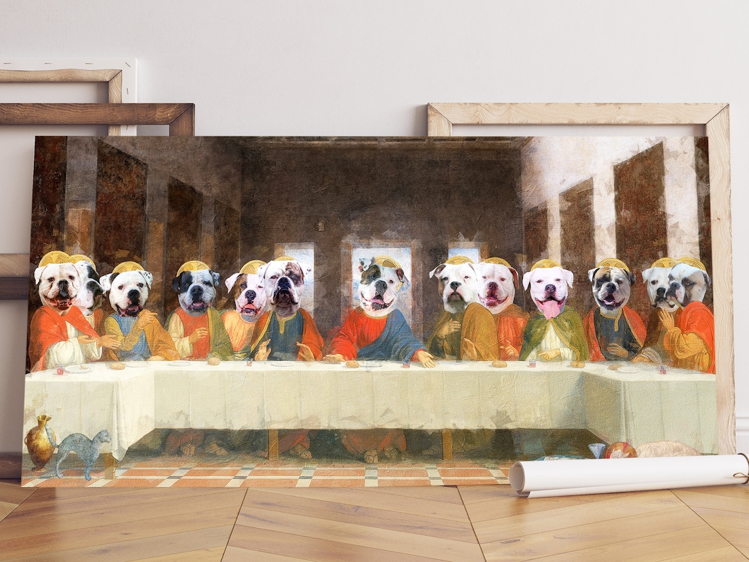 American Bulldog Last Supper Art by Leonardo Da Vinci, Ambull Dog ...
