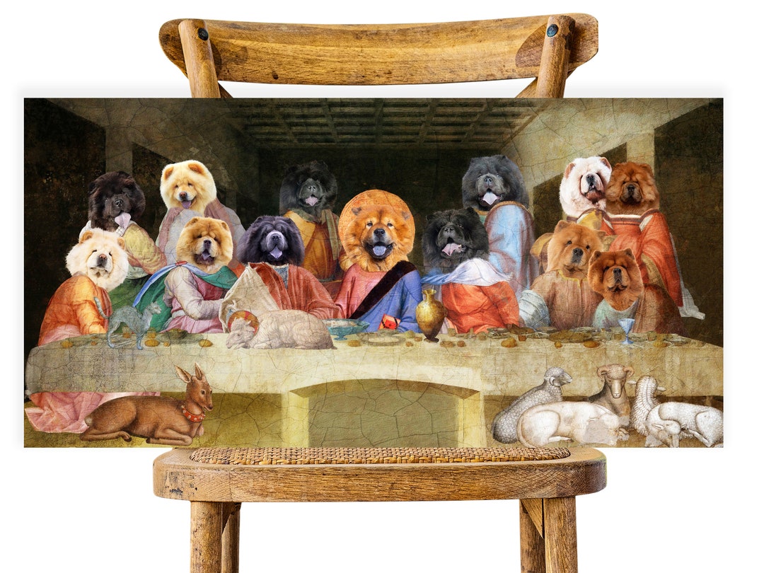 Chow Chow Gift, Chow Chow Dog Art Last Supper, Renaissance Masterpiece ...