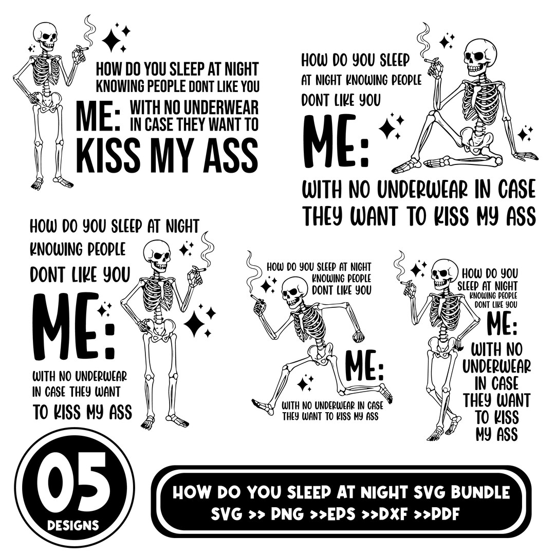 How Do You Sleep at Night SVG, Funny Skeleton Quote Design, Sarcastic ...