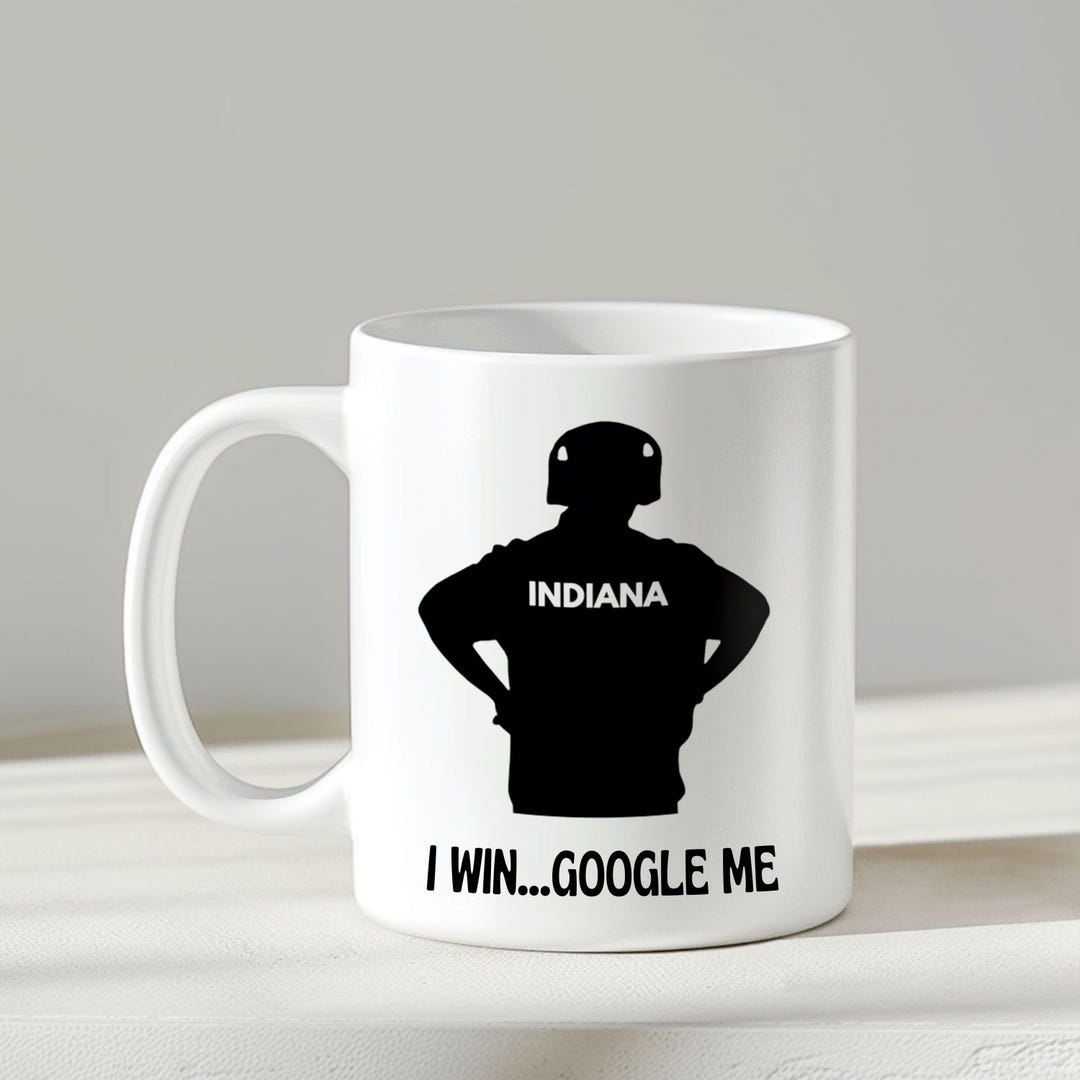 Curt Cignetti I Win Google Me Mug, Indiana Football Coach Quote, IU ...
