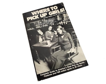 1970's How to Pick up Girls by Eric Weber Vintage Book Featuring Interviews With 25 Beautiful ...